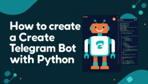 Cara Membuat Bot Telegram dengan Python